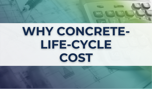 Why Concrete Pipe - Life-Cycle Cost